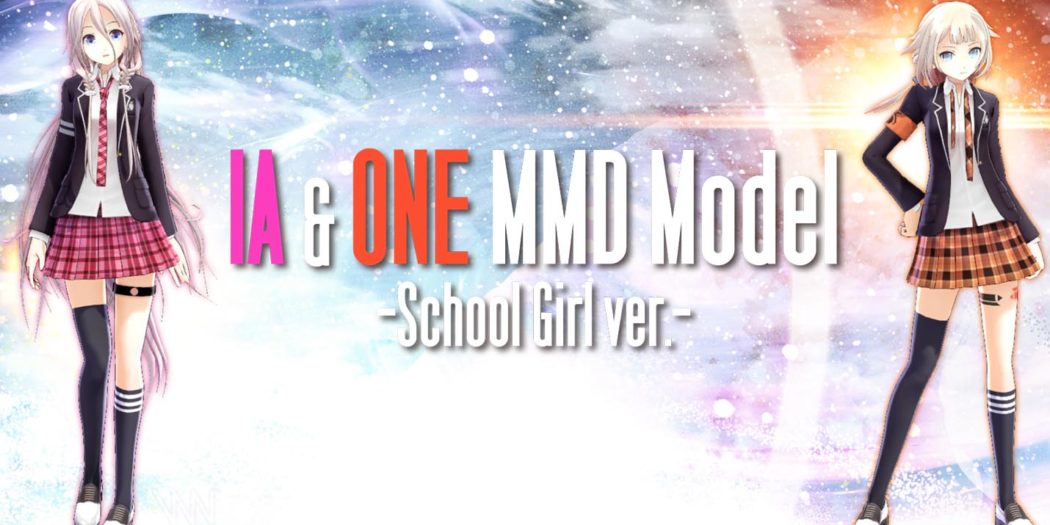 IA & ONE School Girl Ver. MMD Model Free Download and Contest - VNN
